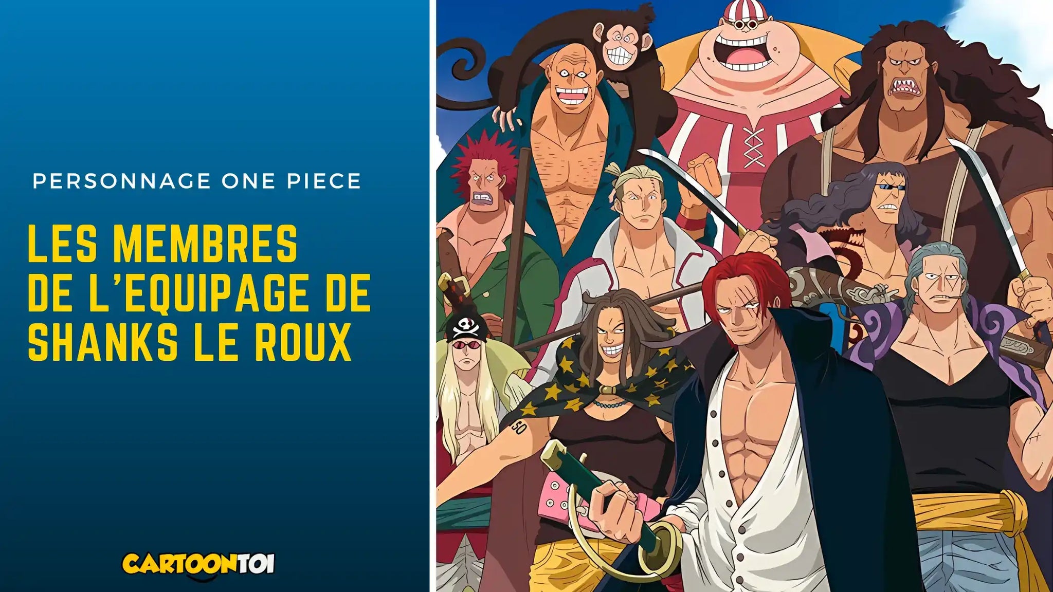 Qui sont les membres de l'Équipage de Shanks le Roux